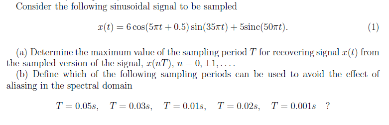 Solved Consider the following sinusoidal signal to be | Chegg.com