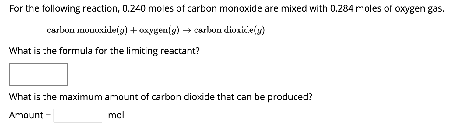 Solved For the following reaction, 0.240 moles of carbon | Chegg.com