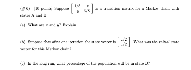 Solved 6 [10 Points Suppose [ 113 Is A Transition Matrix