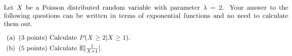 Solved Let X be a Poisson distributed random variable with | Chegg.com