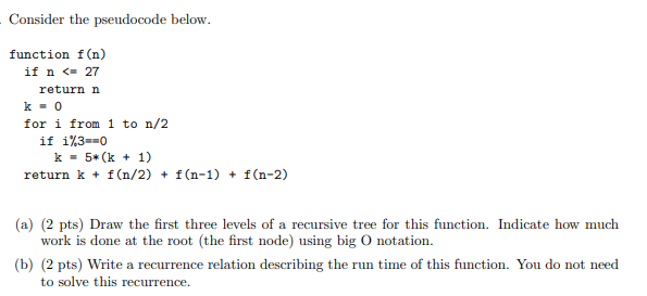 Solved Consider The Pseudocode Below Function F N If N