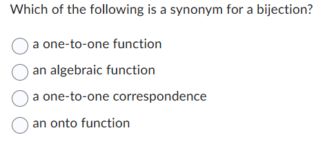 Solved Which of the following is a synonym for a bijection?a | Chegg.com