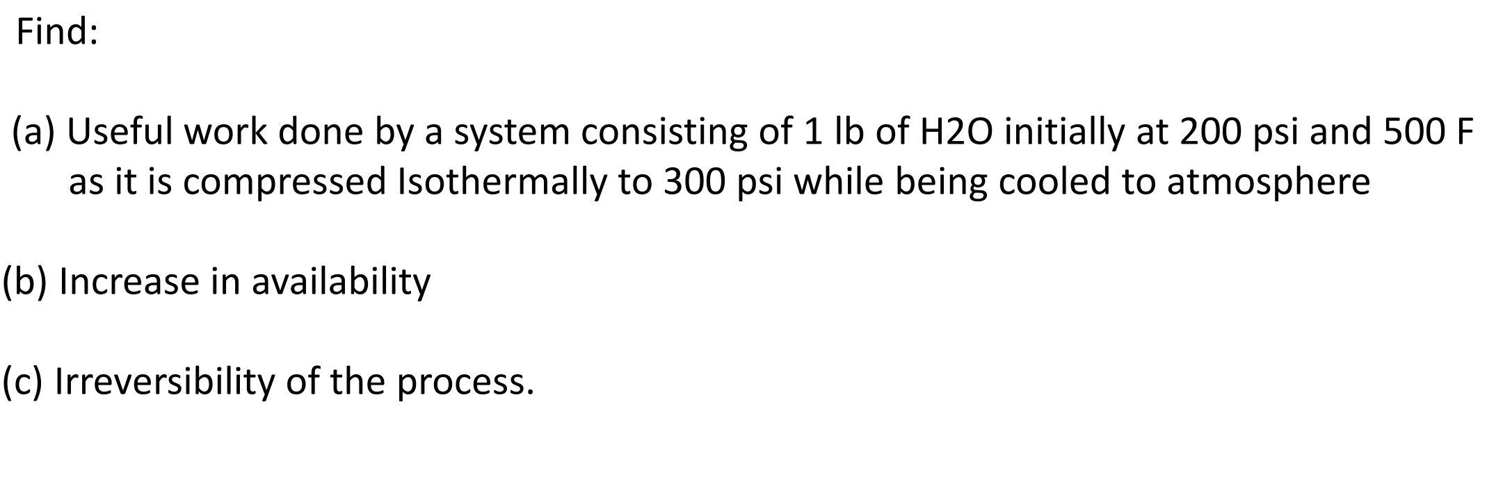 Solved (a) Useful work done by a system consisting of 1lb of | Chegg.com