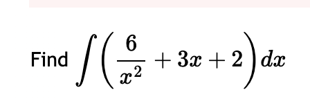 Solved Find ∫﻿﻿(6x2+3x+2)dx | Chegg.com