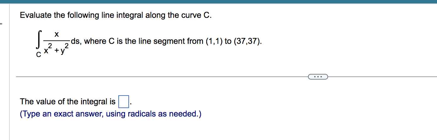 Solved Evaluate the following line integral along the curve | Chegg.com