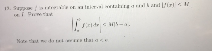 Solved 12. Suppose f is integrable on an interval containing | Chegg.com