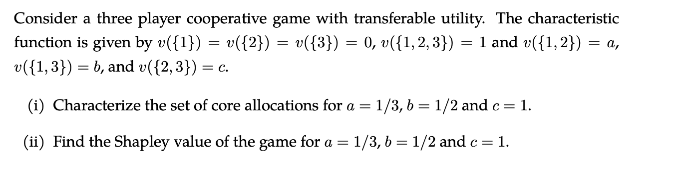 Solved Consider a three player cooperative game with | Chegg.com