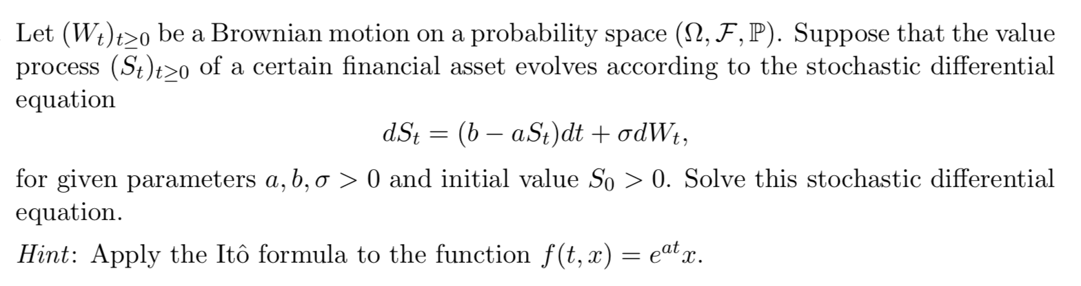 Solved Let (Wt)t≥0 ﻿be a Brownian motion on a probability | Chegg.com