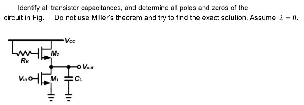 Solved Identify all transistor capacitances, and determine | Chegg.com