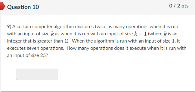 Solved 9 A Certain Computer Algorithm Executes Twice As 0149
