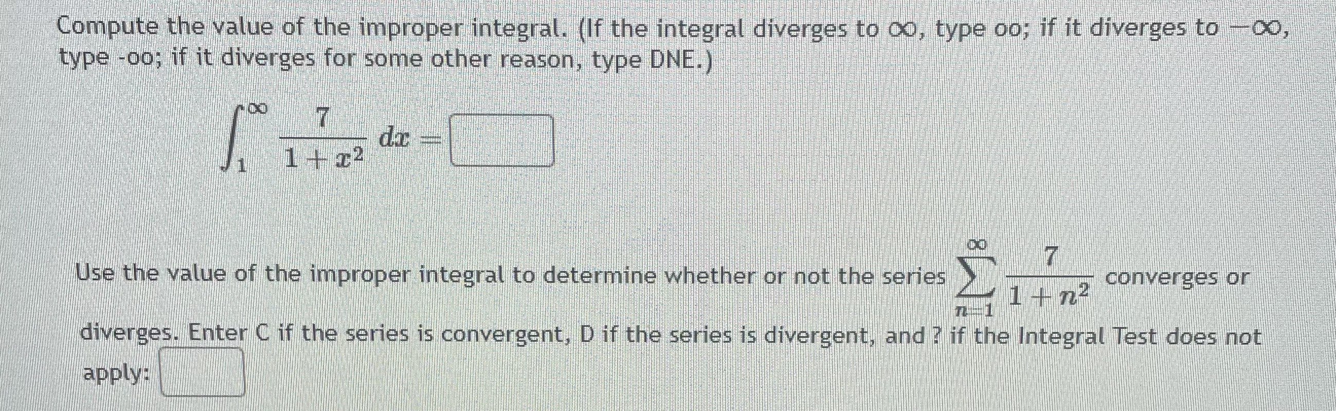 Solved Compute the value of the improper integral. (If the | Chegg.com