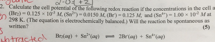 Solved Calculate the cell potential of the following redox | Chegg.com
