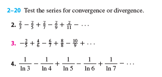 Solved 2-20 Test the series for convergence or divergence. | Chegg.com