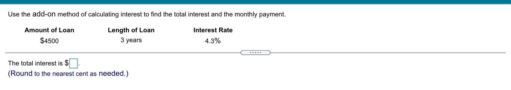 Solved Use the add-on method of calculating interest to find | Chegg.com