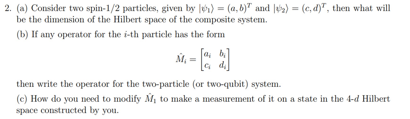 Solved (a) ﻿Consider two spin- 12 ﻿particles, given by |ψ1: | Chegg.com