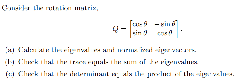Solved Consider the rotation matrix, 0 – [cos sin – sin 07 | Chegg.com