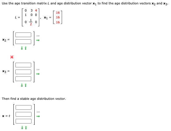 Solved Use the age transition matrix L and age distribution | Chegg.com