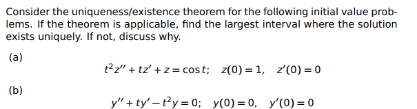 Solved Consider the uniqueness/existence theorem for the | Chegg.com