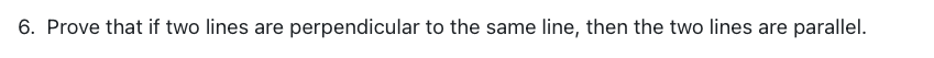 Solved 6. Prove that if two lines are perpendicular to the | Chegg.com