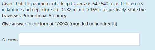 Solved Given that the perimeter of a loop traverse is | Chegg.com