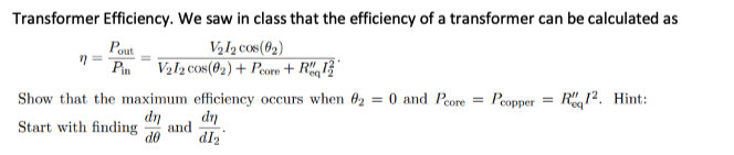 Solved Pout Transformer Efficiency. We saw in class that the | Chegg.com