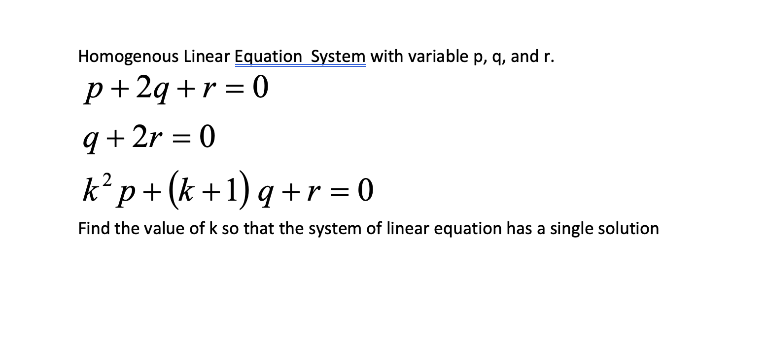 Solved Homogenous Linear Equation System with variable p, q, | Chegg.com
