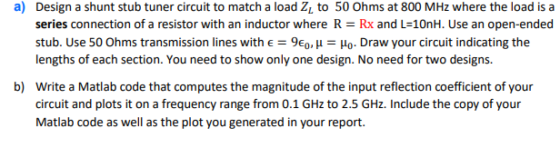 Solved a) Design a shunt stub tuner circuit to match a load | Chegg.com