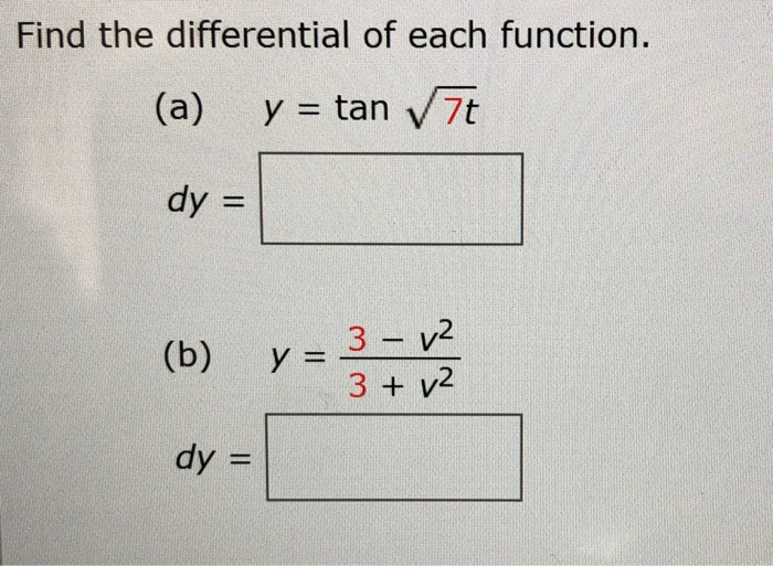 Solved Find the differential of each function. (a) y- tan v | Chegg.com