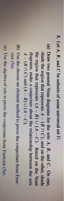 Solved 5. Let A, B, and C be subsets of some universal set | Chegg.com