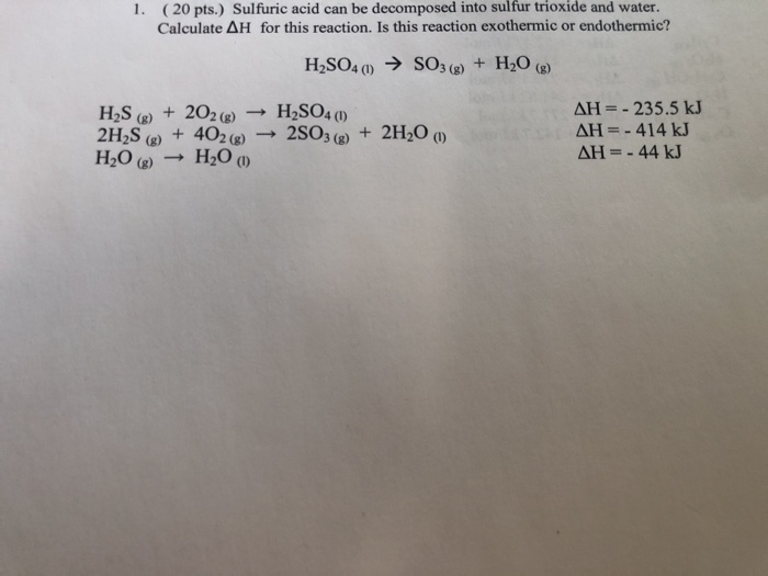 Solved (20 pts.) Sulfuric acid can be decomposed into sulfur | Chegg.com
