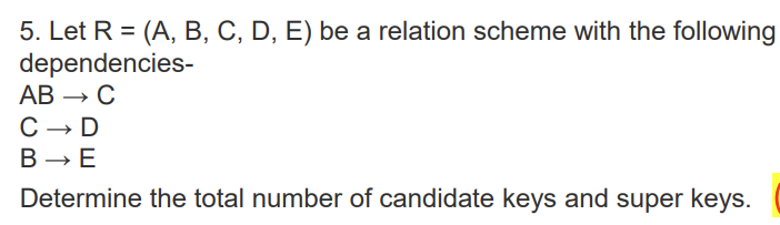 Solved 5. Let R=(A,B,C,D,E) be a relation scheme with the | Chegg.com