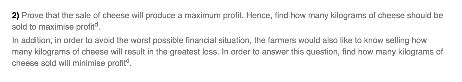 Solved 2) Prove that the sale of cheese will produce a | Chegg.com