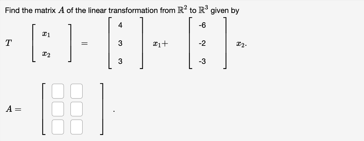 Solved Find the matrix A of the linear transformation from | Chegg.com