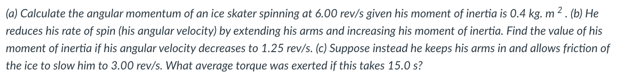 Solved (a) Calculate the angular momentum of an ice skater | Chegg.com
