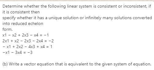 Solved Determine whether the following linear system is | Chegg.com