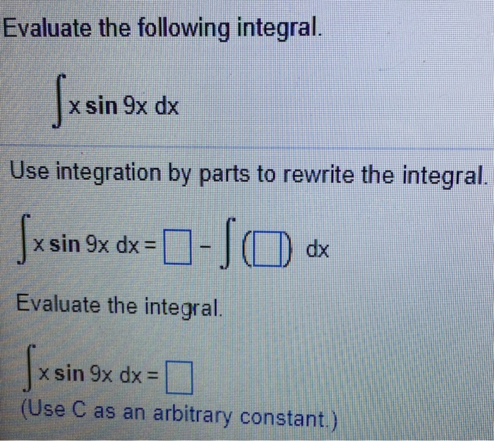 Solved Evaluate the following integral x sin 9x dx Use | Chegg.com