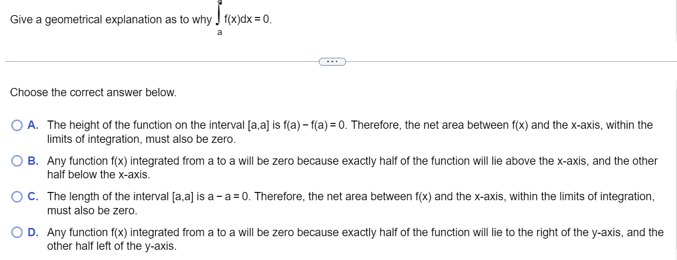 Solved Give a geometrical explanation as to why ∫af(x)dx=0. | Chegg.com