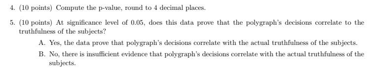 Solved In a polygraph experiment, subjects were given a | Chegg.com