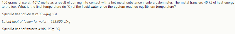Solved 100 grams of ice at -10°C melts as a result of coming | Chegg.com