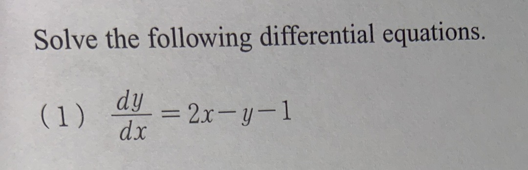 Solved Solve the following differential equations. (1) dy dx | Chegg.com