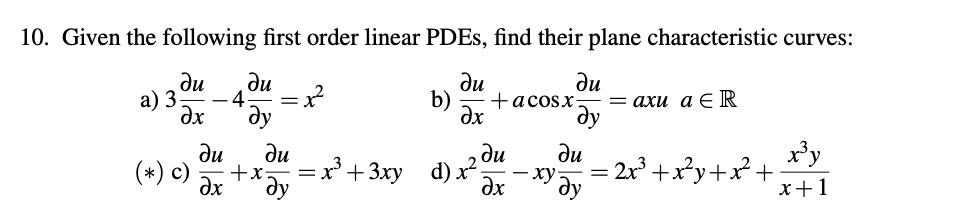 Solved 10. Given the following first order linear PDEs, find | Chegg.com