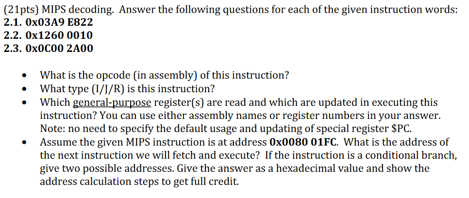 Solved (21pts) MIPS decoding. Answer the following questions | Chegg.com Solved (21pts) MIPS decoding. Answer the following questions | Chegg.com
