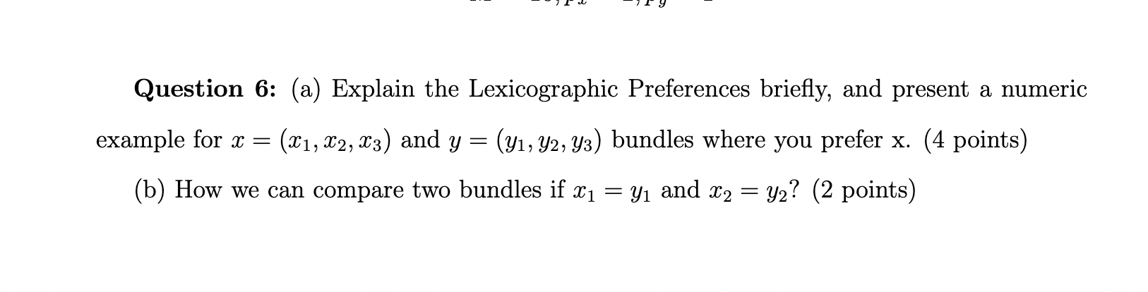 Solved Question 6: (a) Explain the Lexicographic Preferences | Chegg.com