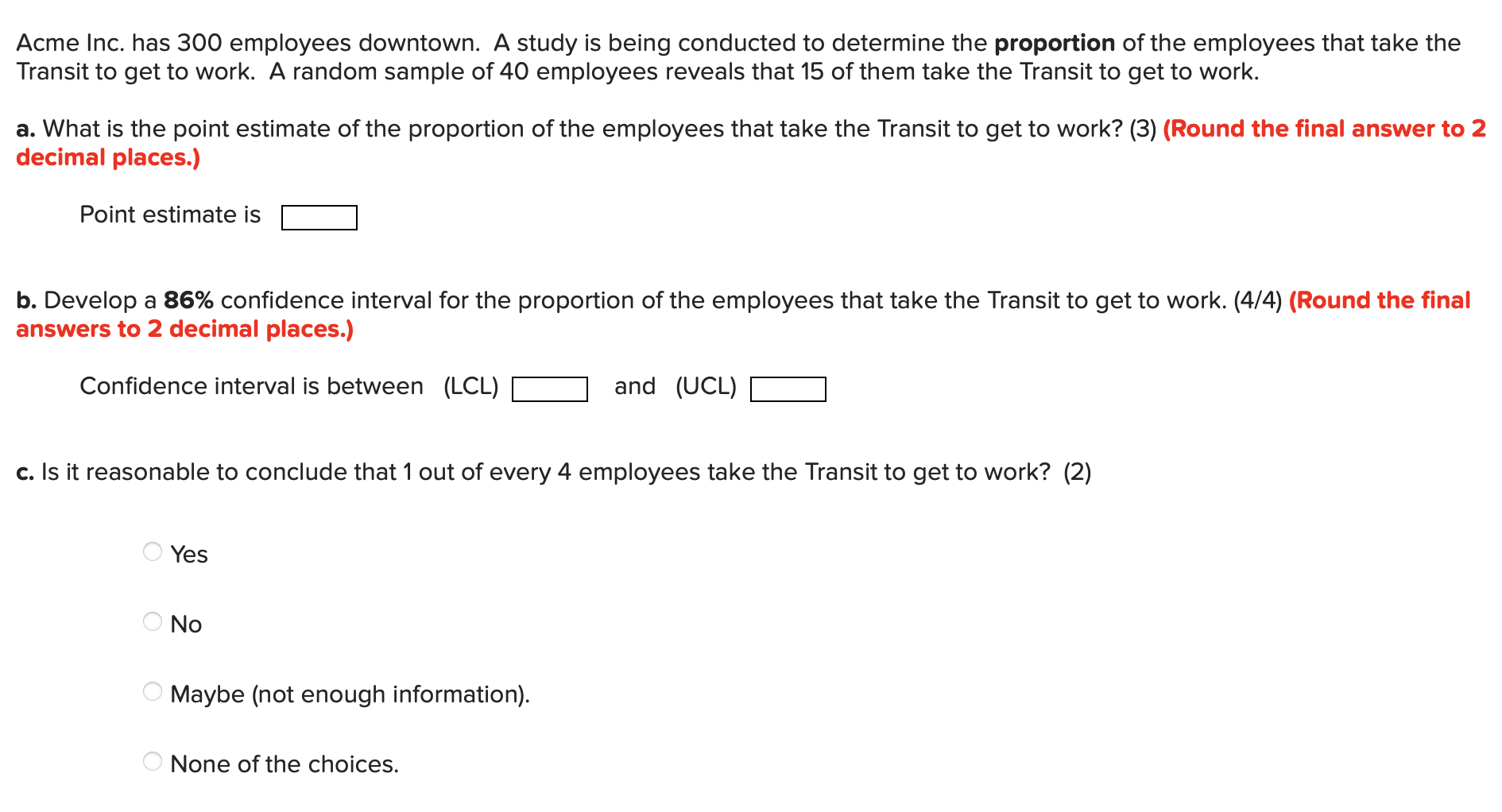Solved Acme Inc. has 300 employees downtown. A study is | Chegg.com