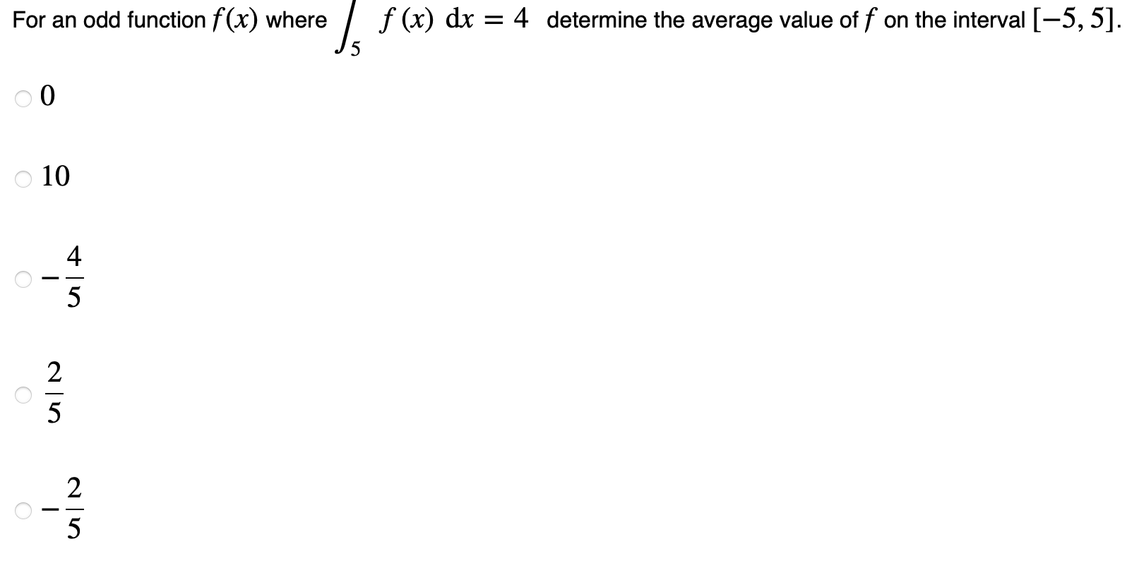 Solved For an odd function f(x) ﻿where ∫5﻿f(x)dx=4 | Chegg.com