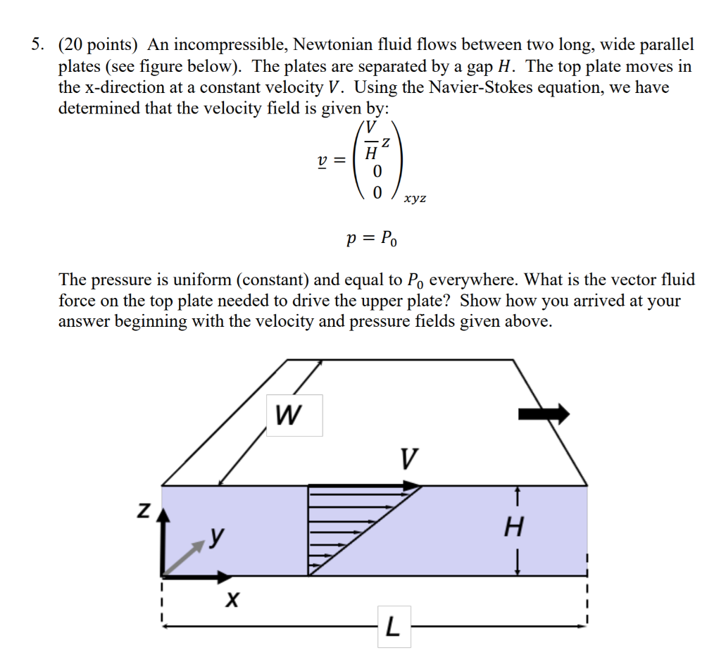 Solved 5. (20 points) An incompressible, Newtonian fluid | Chegg.com