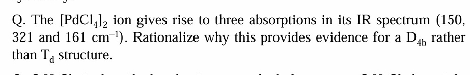 Solved Q. ﻿The [PdCl4]2161cm-1 D4h ﻿ratherthan Td | Chegg.com
