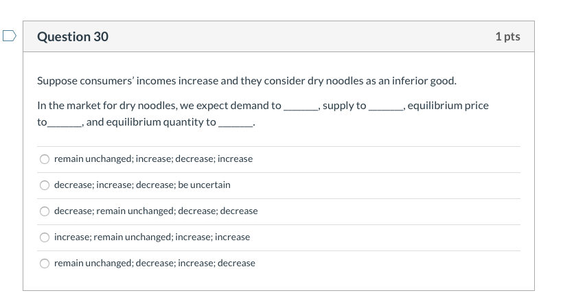 Solved Question 30 1 pts Suppose consumers' incomes increase | Chegg.com