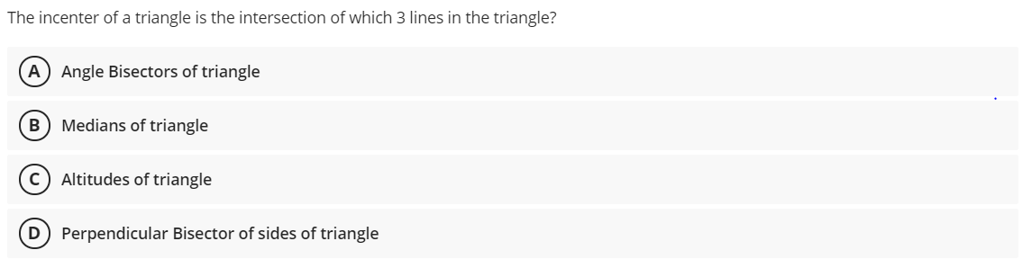 Solved The incenter of a triangle is the intersection of | Chegg.com