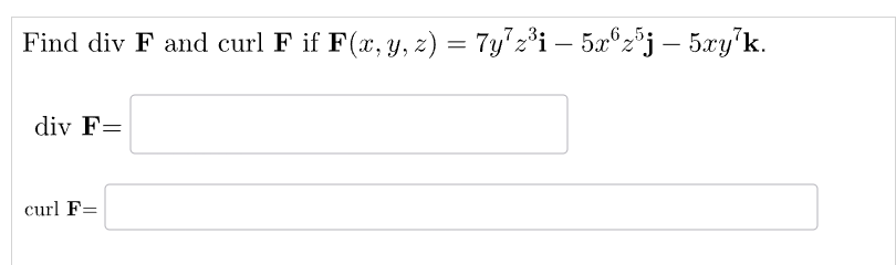 Solved Find divF and curl F ﻿if | Chegg.com